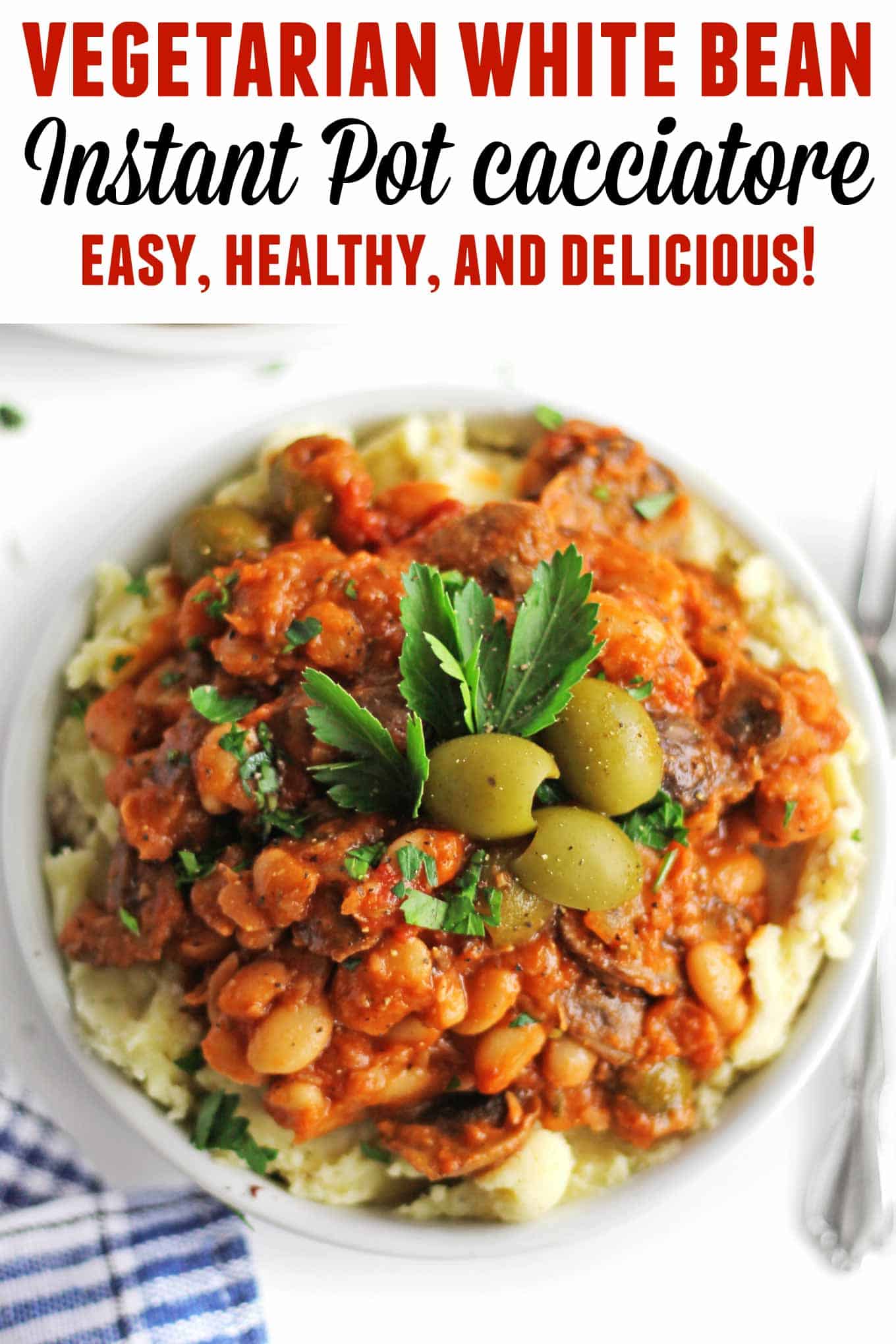 Instant Pot vegetarian cacciatore with white beans - Rhubarbarians