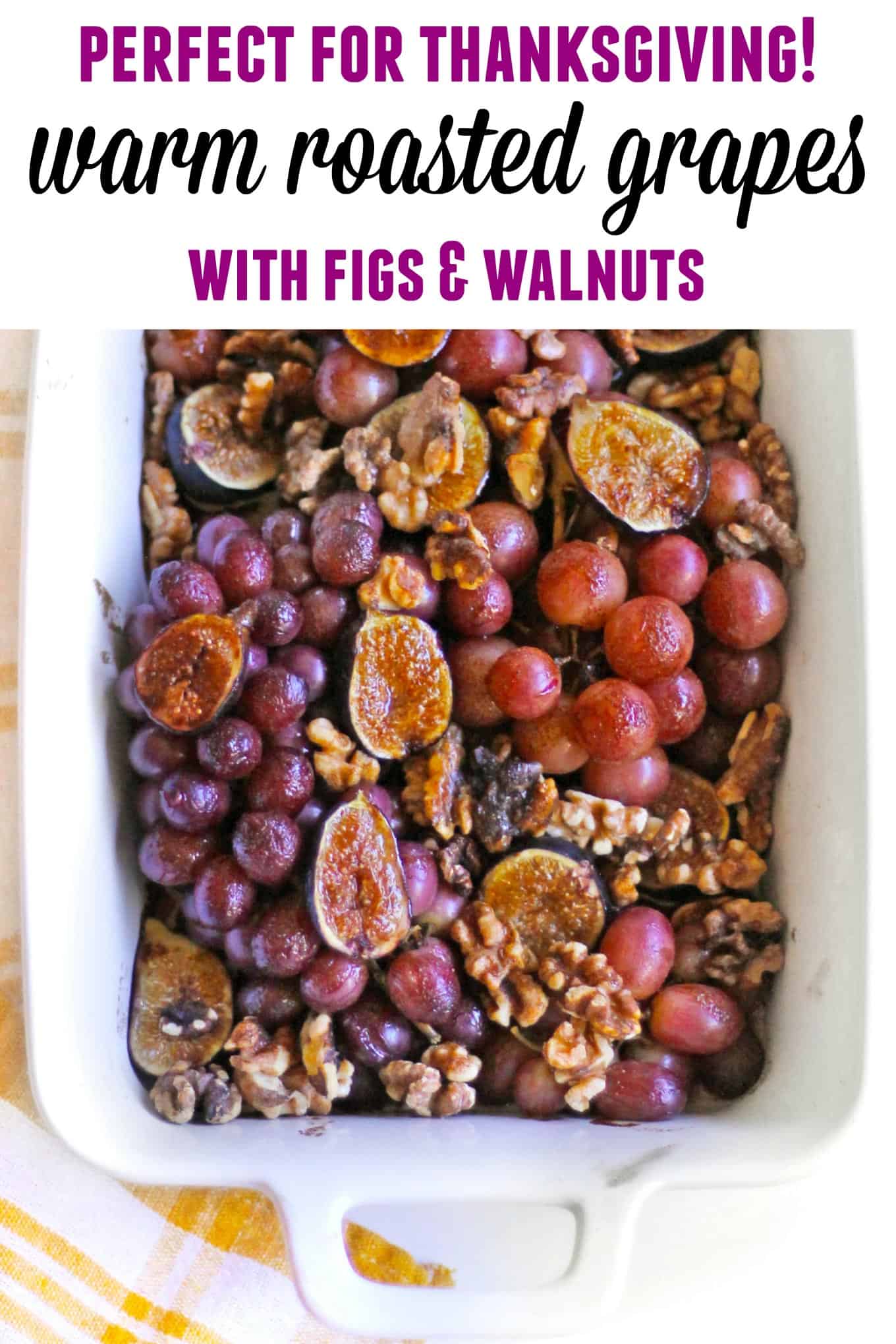 Warm maple cinnamon roasted grapes and figs - Rhubarbarians